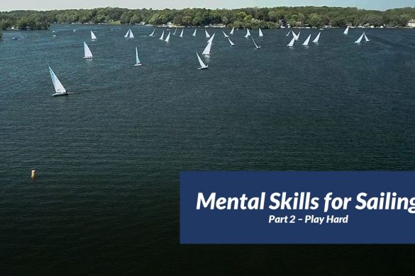Realistic Appraisal: Mental Skills for Sailing, Part 4 - SailZing